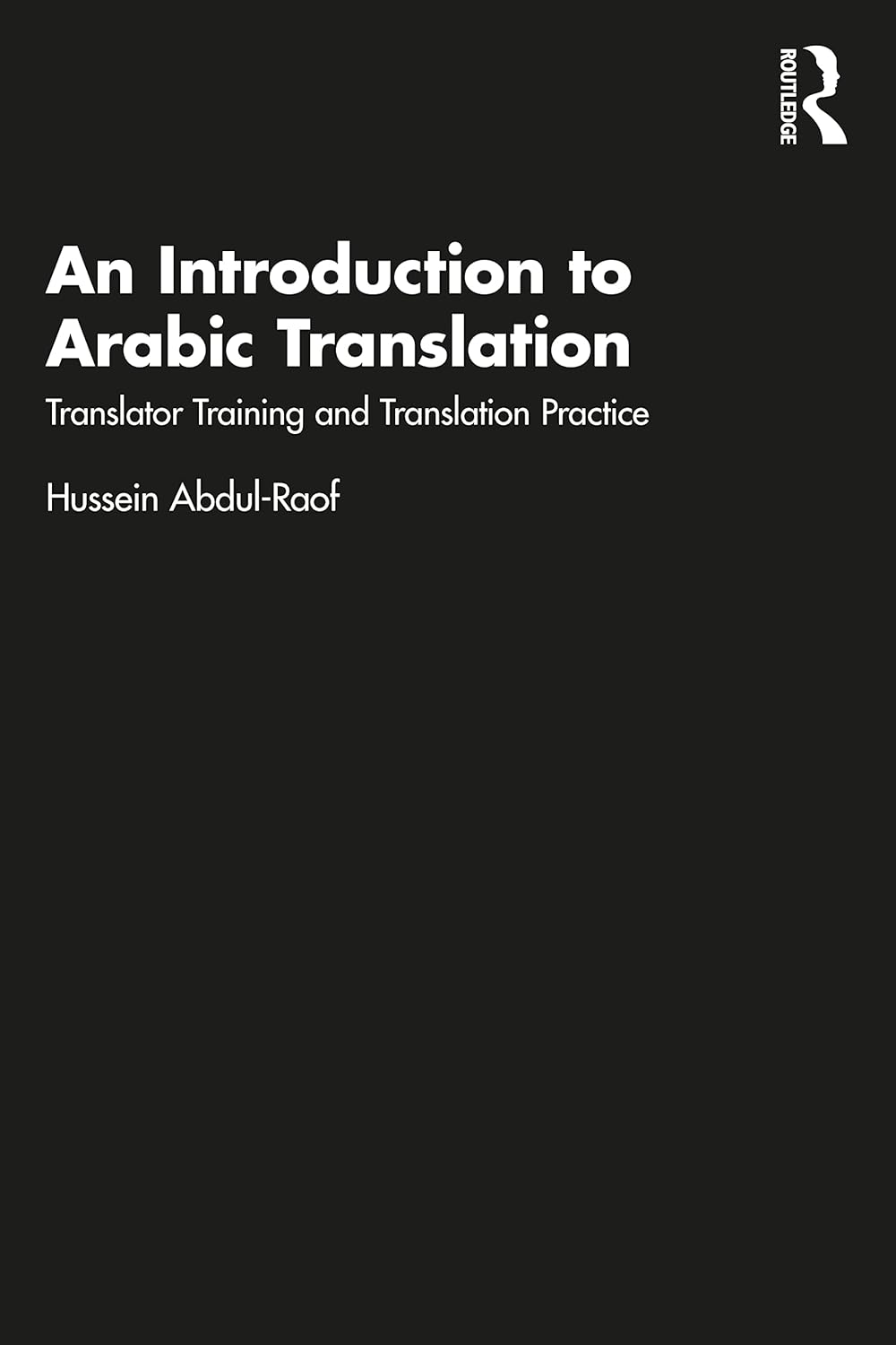Amazon.com: An Introduction to Arabic Translation: 9781032215556: Abdul ...