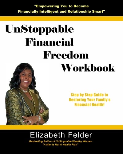 UnStoppable Financial Freedom Workbook: Step by Step Guide to Restoring ...
