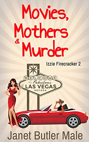 Movies, Mothers and Murder: Romcom Meets Suspense (Izzie Firecracker ...
