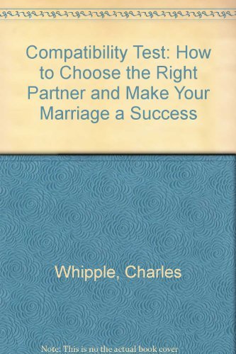 Buy Compatibility Test: How to Choose the Right Partner and Make Your ...