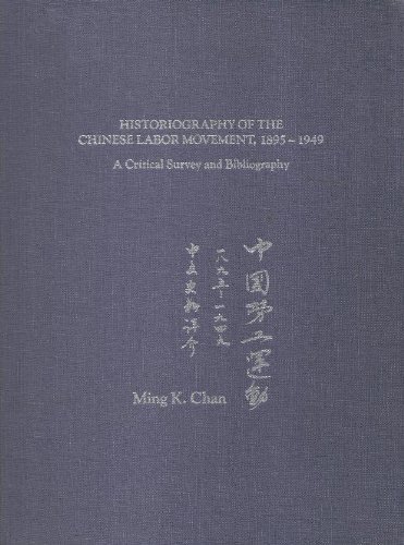 Historiography of the Chinese Labor Movement: A Critical Survey and ...