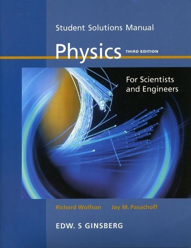 By Richard Wolfson Student Solutions Manual: Physics for Scientists and ...