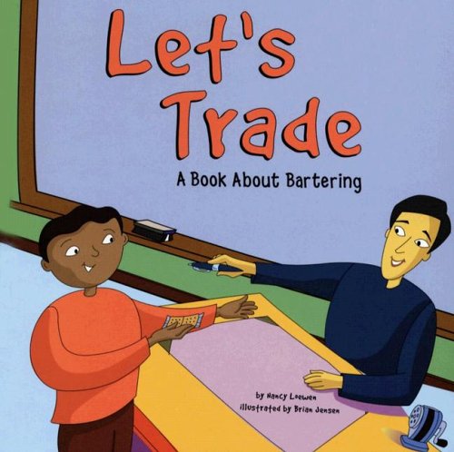 Let's Trade: A Book About Bartering (Money Matters): Loewen, Nancy ...