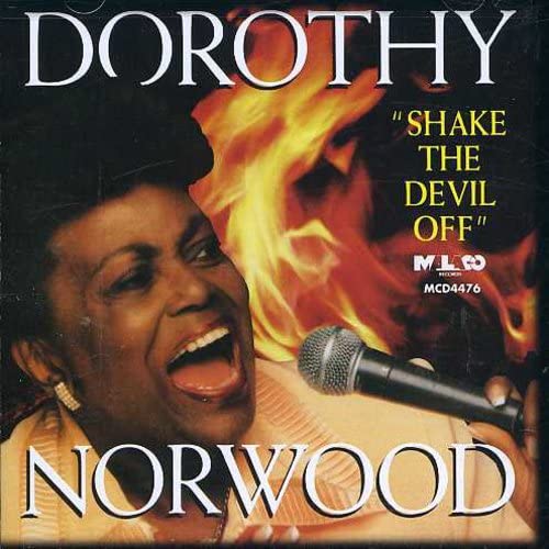Shake The Devil Off: Dorothy Norwood, William Becton, Tony Jones ...
