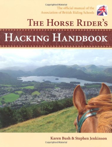 The Horse Rider's Hacking Handbook: Amazon.co.uk: Bush, Karen ...