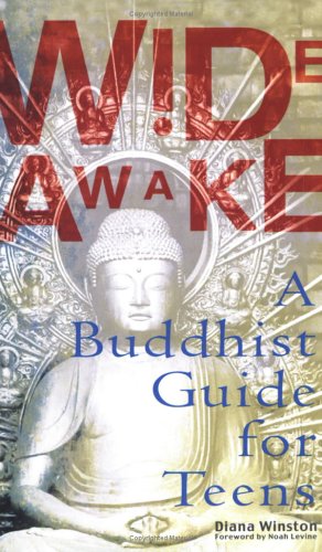 Amazon.com: Wide Awake: A Buddhist Guide for Teens: Winston, Diana: Books