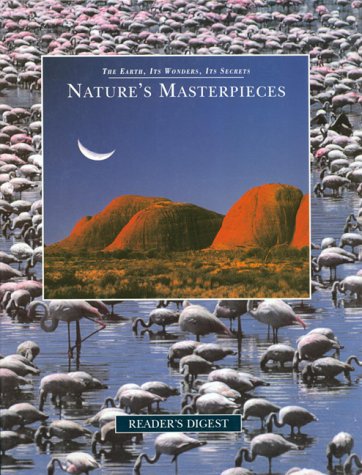 Nature's Masterpieces (The Earth, Its Wonders, Its Secrets): Michael ...