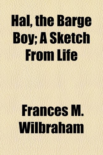 Amazon.co.jp: Hal, the Barge Boy: A Sketch from Life : Wilbraham ...