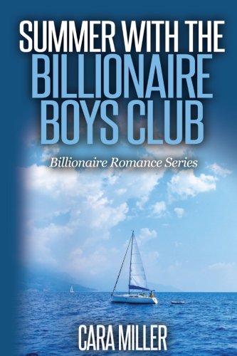 Summer with the Billionaire Boys Club (Billionaire Romance): Miller ...