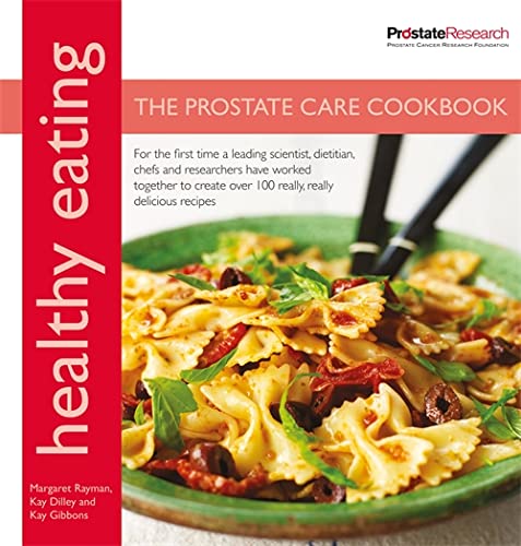 Healthy Eating for Prostate Care: Rayman, Margaret, Dilley, Kay ...