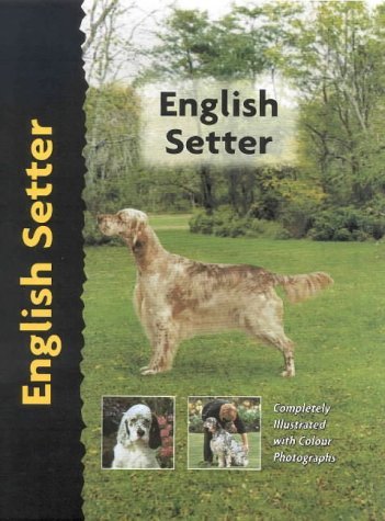 English Setter (Pet Love Dog Breed S.): Amazon.co.uk: Cunliffe ...