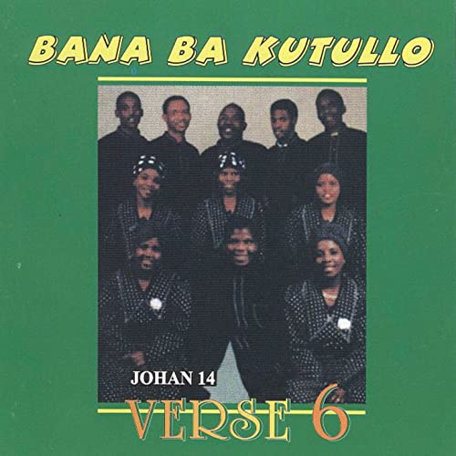 Amazon.com: Johan 14: Verse 6 : Bana Ba Kutullo: Digital Music