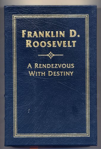 Franklin D. Roosevelt: A Rendezvous With Destiny (Easton Press ...