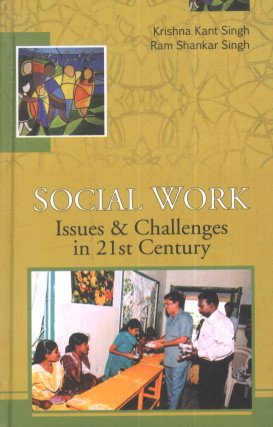 Amazon.in: Buy Social Work: Issues and Challenges in 21st Century Book ...