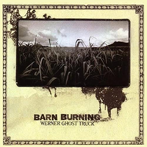Play Werner Ghost Truck by Barn Burning on Amazon Music