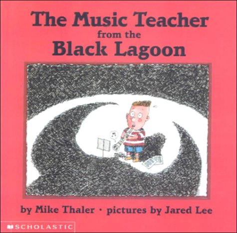 The Music Teacher from the Black Lagoon: Thaler, Mike: 9780606188821 ...