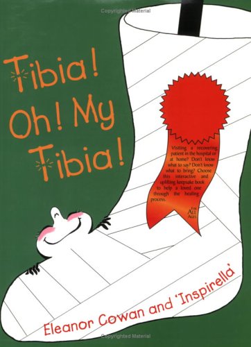 Tibia! Oh! My Tibia!: Eleanor Cowan: 9780968921203: Amazon.com: Books