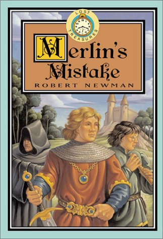 Merlin's Mistake (Lost Treasures): Robert Newman: 9780786815456: Amazon ...