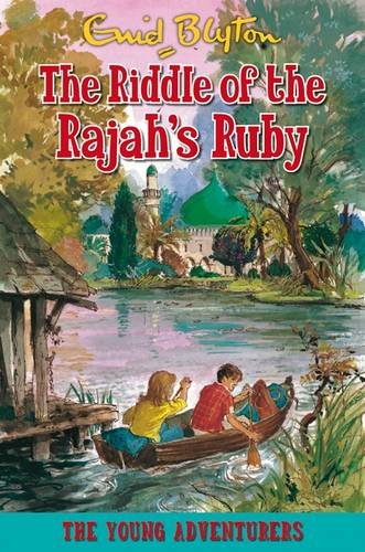 The Riddle of the Rajah's Ruby (Young Adventurers): Blyton, Enid ...