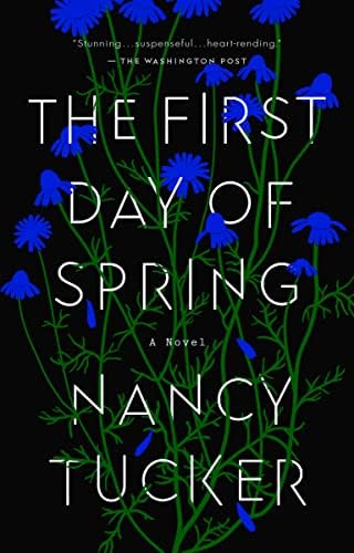 The First Day of Spring: A Novel - Kindle edition by Tucker, Nancy ...