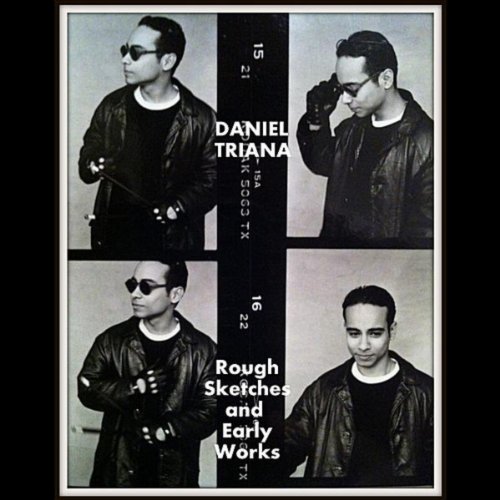 Amazon.com: Rough Sketches and Early Works : Daniel Triana: Digital Music