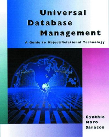 Universal Database Management: A Guide to Object/Relational Technology (Morgan Kaufmann Series ...