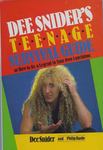 Dee Snider's Teenage Survival Guide: Snider, Dee, Bashe, Philip ...