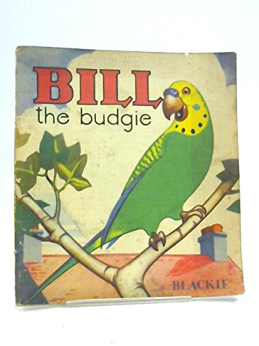 Bill The Budgie: Amazon.com: Books