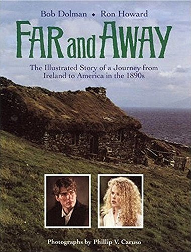 Far and Away: The Illustrated Story of a Journey from Ireland to ...