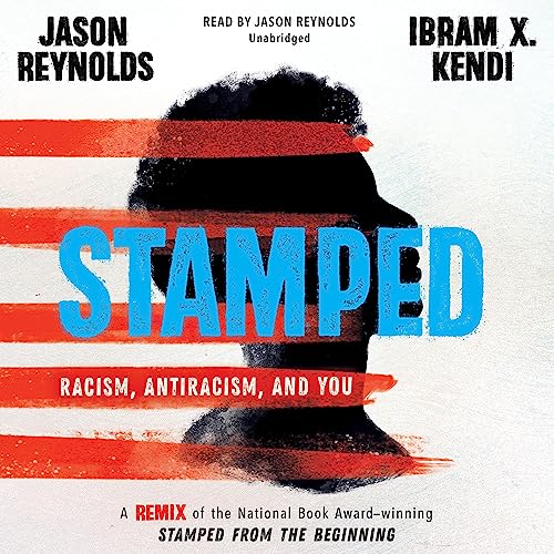 Amazon.com: Stamped: Racism, Antiracism, and You: A Remix of the ...