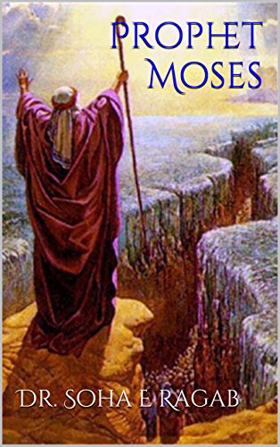 Prophet Moses (Prophet's stories Book 1) eBook : Ragab, Dr. Soha E ...