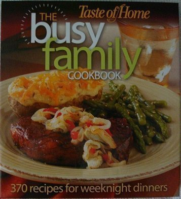 Taste of Home the Busy Family Cookbook: Taste of Home: 9780898215984 ...