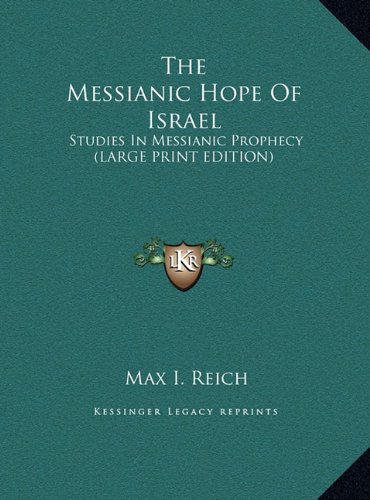 Buy The Messianic Hope of Israel: Studies in Messianic Prophecy (Large ...
