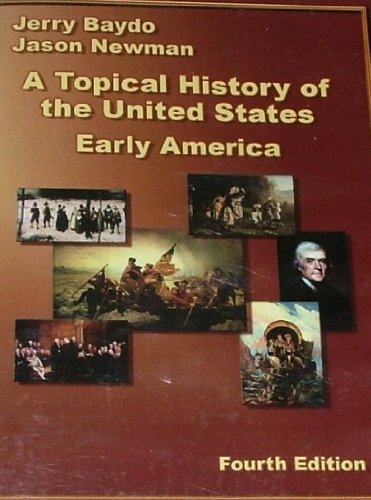 A Topical History of the United States; Early Edition: Jerry Baydo ...