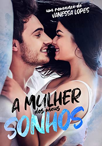 A Mulher dos meus Sonhos - eBooks na Amazon.com.br