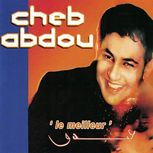 Amazon.co.jp: Le meilleur : Cheb Abdou: デジタルミュージック