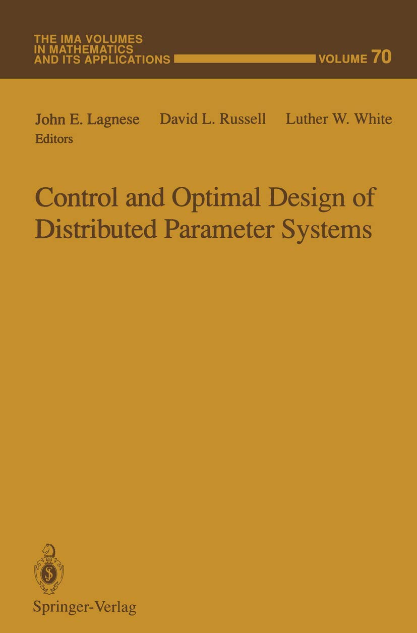 Control And Optimal Design Of Distributed Parameter Systems The Ima Volumes In Mathematics And