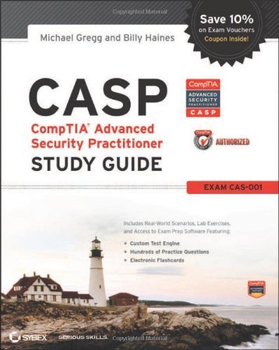 CASP CompTIA Advanced Security Practitioner Study Guide: (Exam CAS-001 ...