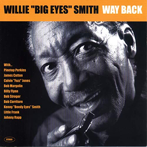 Play Way Back by Willie "Big Eyes" Smith on Amazon Music