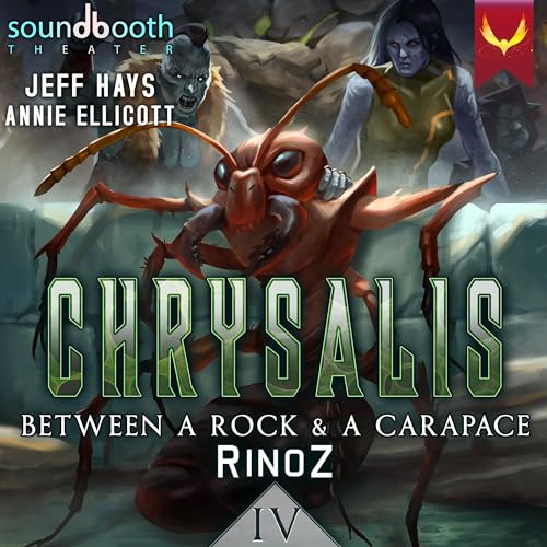 Chrysalis 4: Between a Rock and a Carapace: A LitRPG Adventure (Audio ...