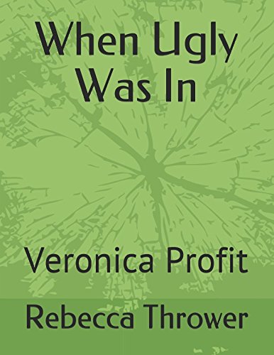 When Ugly Was In: Veronica Profit: Amazon.co.uk: Thrower, Rebecca ...