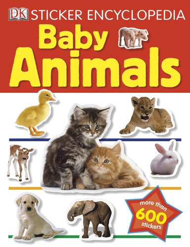 Buy Sticker Encyclopedia: Baby Animals (Dk Sticker Encyclopedia) Book ...