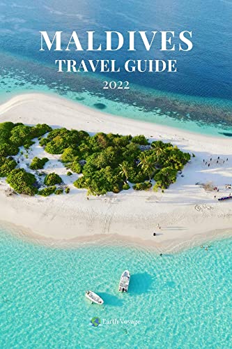 Maldives Travel Guide 2022: (Full Color Photohraphs) eBook : Voyage ...