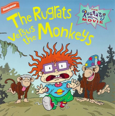 Rugrats: the Rugrats Versus the Monkeys: Luke David, John Kurtz ...