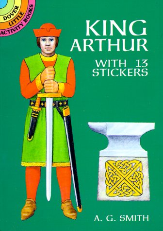 King Arthur: Sticker Book: Smith, A. G.: 0800759405183: Amazon.com: Books