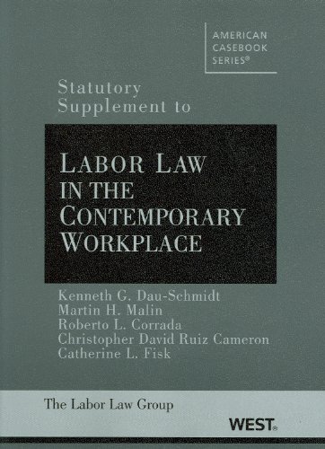 Statutory Supplement to Labor Law In The Contemporary Workplace ...