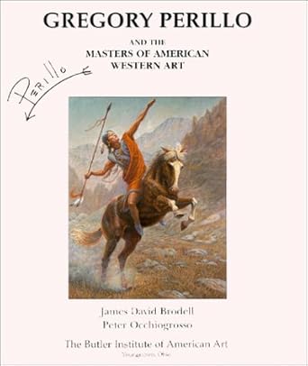 Gregory Perillo and the Masters of American Western Art: James David ...