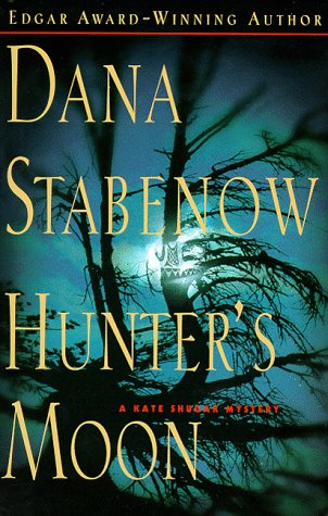 Hunter's Moon (Kate Shugak Mysteries): Stabenow, Dana: 9780399144684: Amazon.com: Books