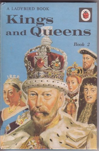 Kings and Queens Book 2 - Series 561 - a Ladybird History Book: Amazon ...