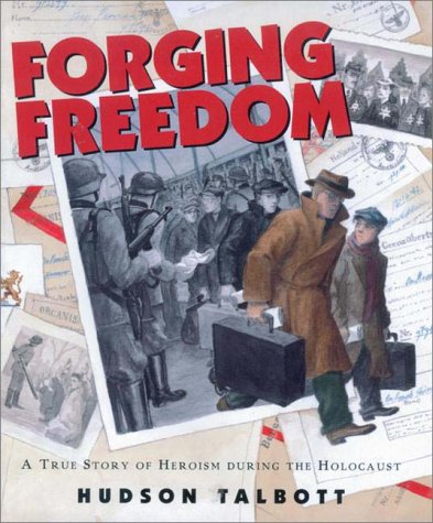 Forging Freedom: A True Story of Heroism During The Holocaust: Talbott ...